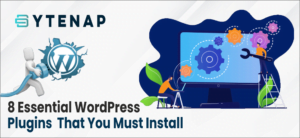 8 Essential WordPress Plugins That You Must Install