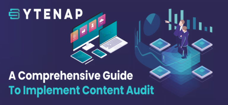 A Comprehensive Guide To Implement Content Audit - Bytenap Networks