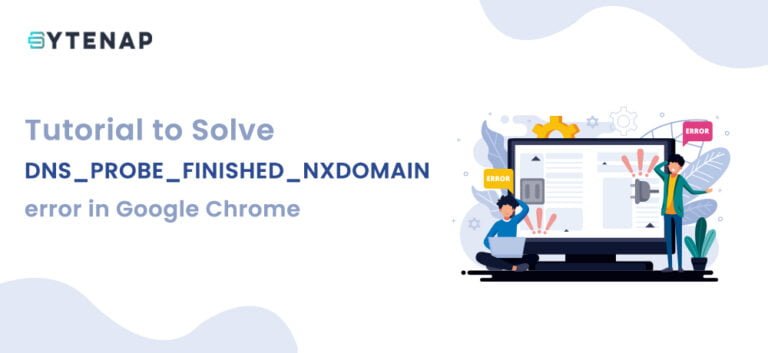 Tutorial to Solve DNS_PROBE_FINISHED_ NXDOMAIN error in Google Chrome