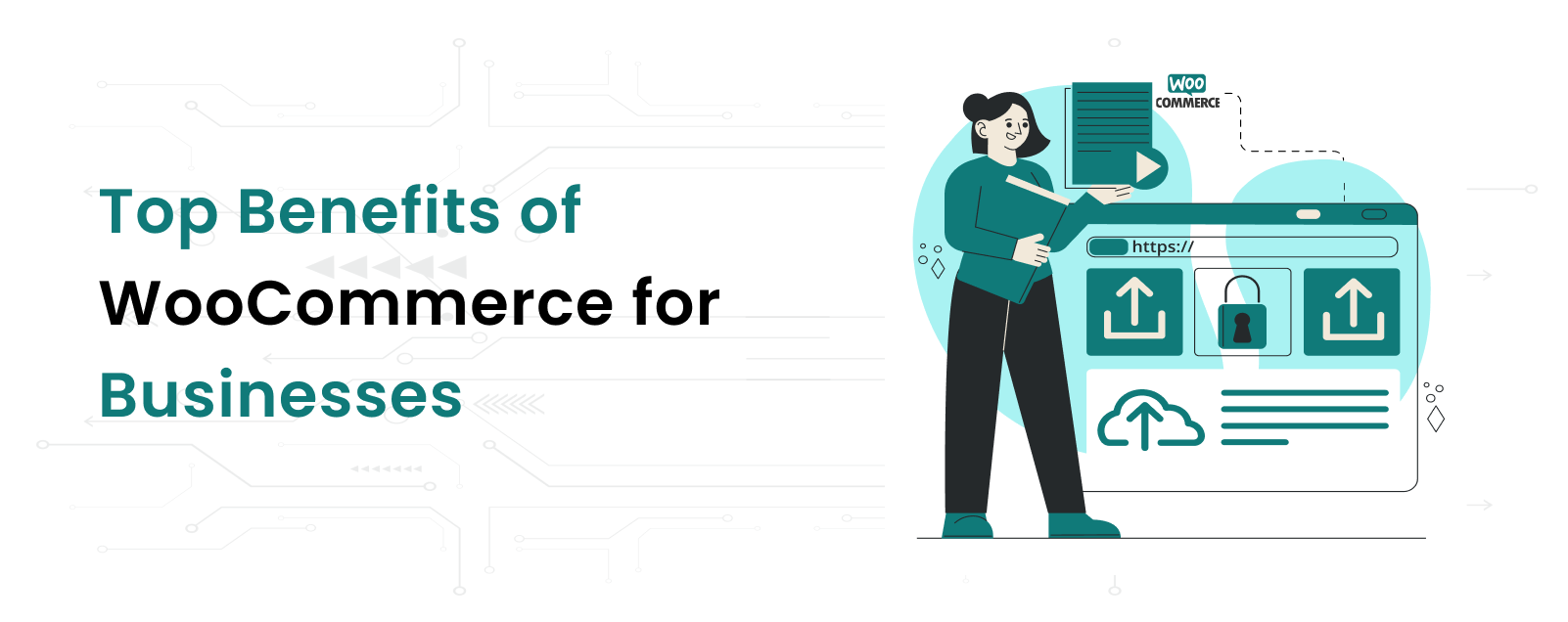 Top Benefits of WooCommerce for Businesses Top Benefits of WooCommerce for Businesses